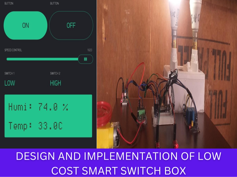 DESIGN AND IMPLEMENTATION OF LOW COST SMART SWITCH BOX | project